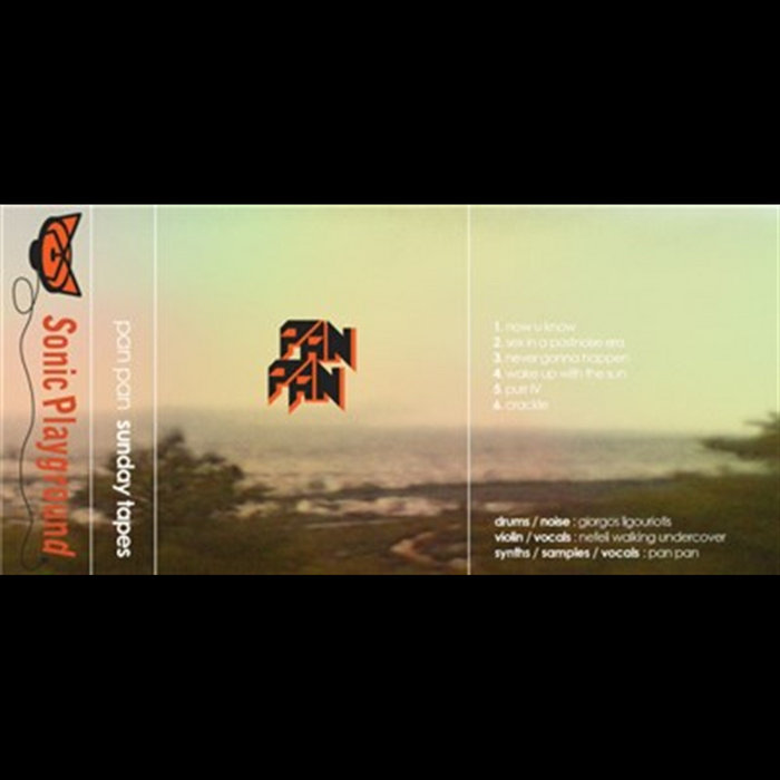 Sunday Tapes | Pan Pan