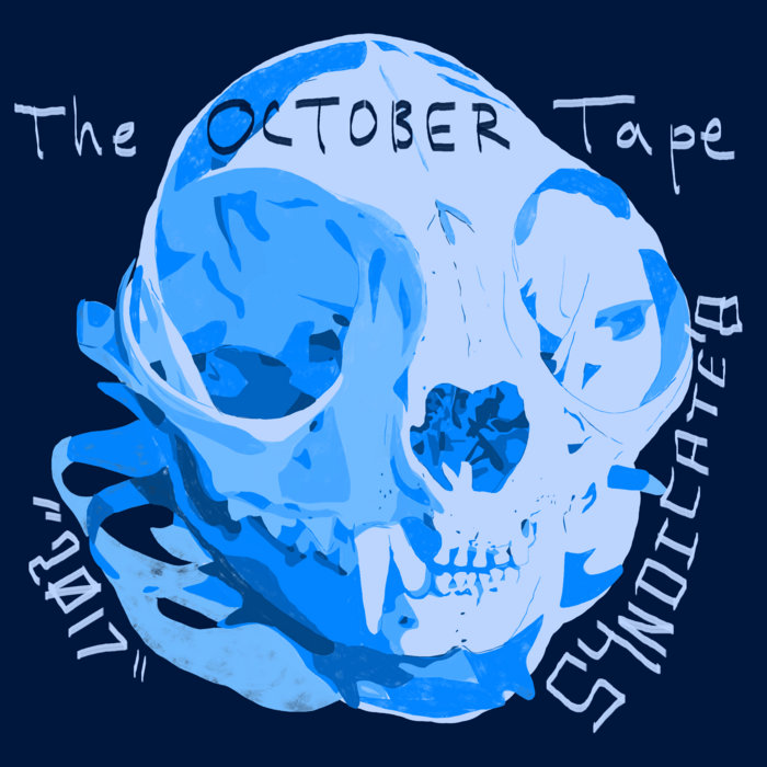 THE OCTOBER TAPE | SYNDICATED