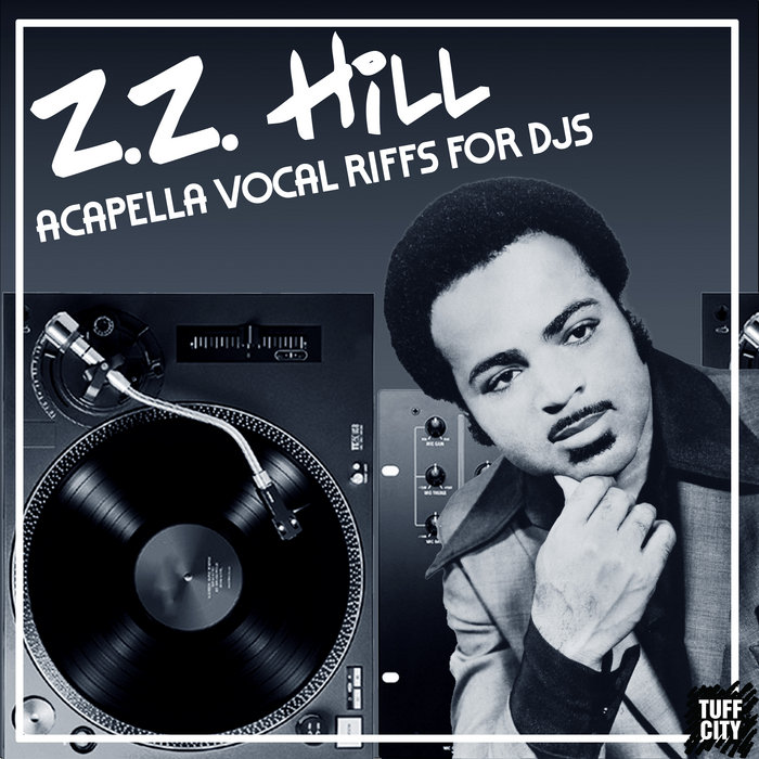 Acapella Vocal Riffs For DJs | Z. Z. Hill | Tuff City Records