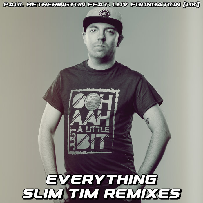 Everything (Slim Tim Remixes) | Paul Hetherington