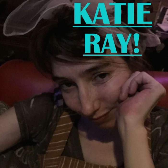KATIE RAY! | Katie Ray!