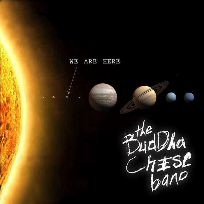 We Are Here | The Buddha Cheese Band