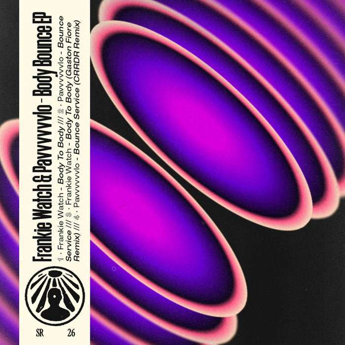 Body Bounce (SR026) | Frankie Watch & Pavvvvvvlo | Sufrimiento Records