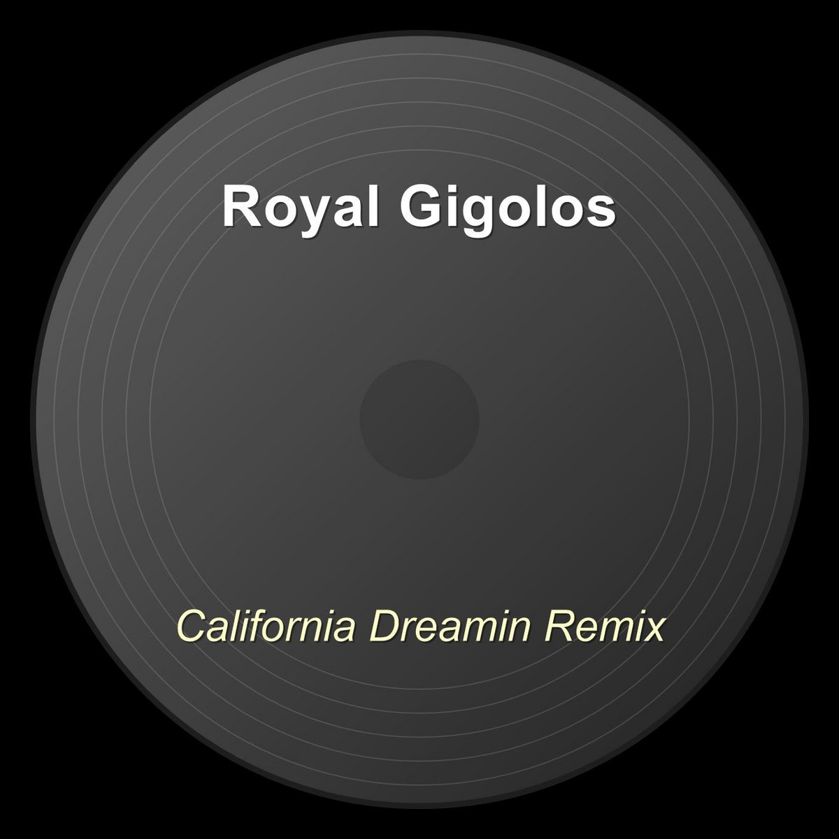 California Dreamin Remix | Royal Gigolos