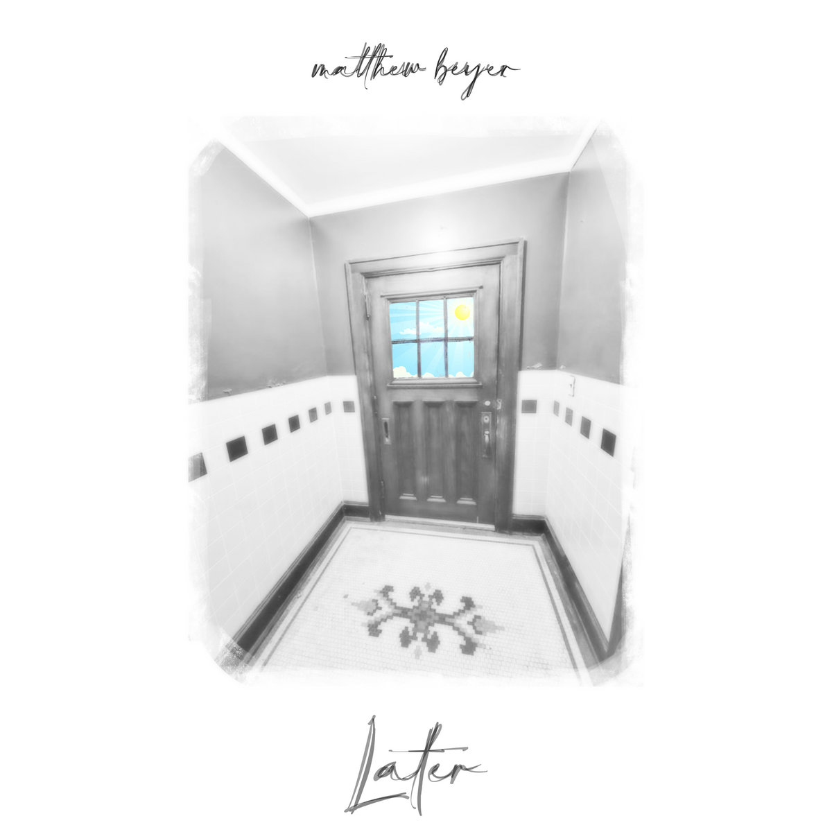Later | Matthew Beyer