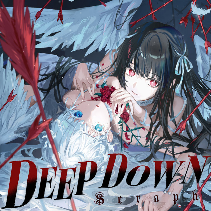 DEEP DOWN | Seraph