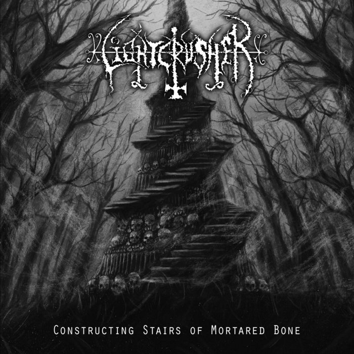 Constructing Stairs of Mortared Bone | Lightcrusher | Moribund Records