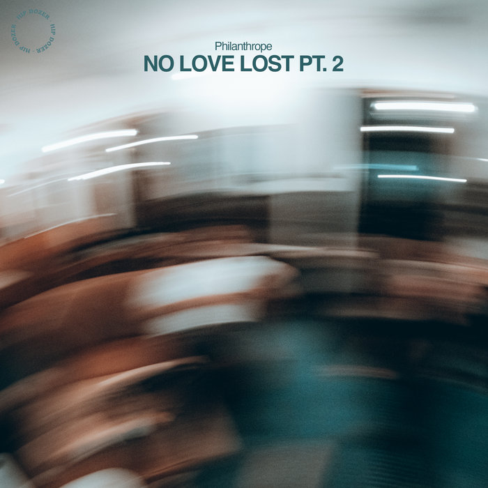 No LOVE LOST PT.2 | Hip Dozer