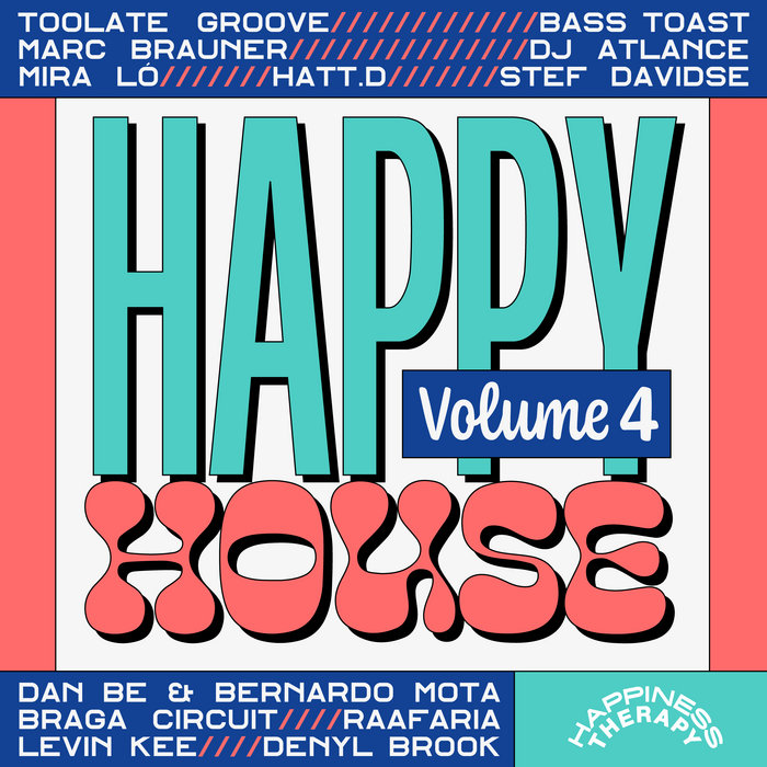 Happy House Vol. 4 | Happiness Therapy