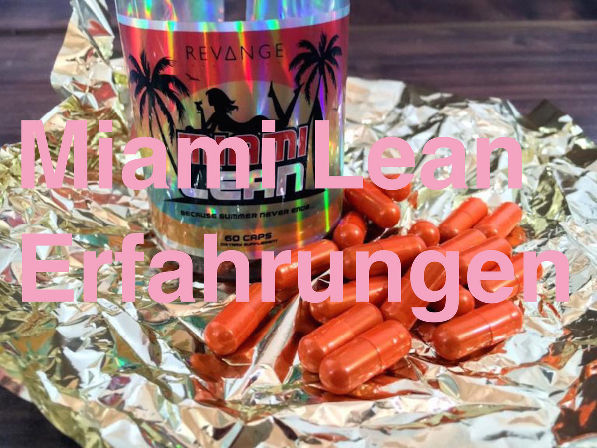 Miami Lean Erfahrungen | Supplement-Bewertung