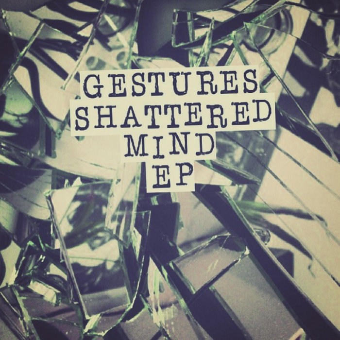 Shattered Mind EP | Gestures