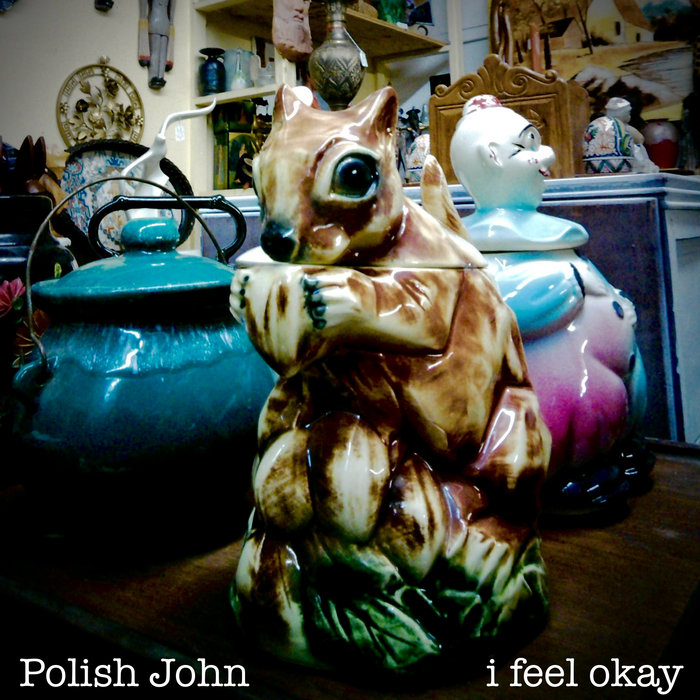 i feel okay | Polish John