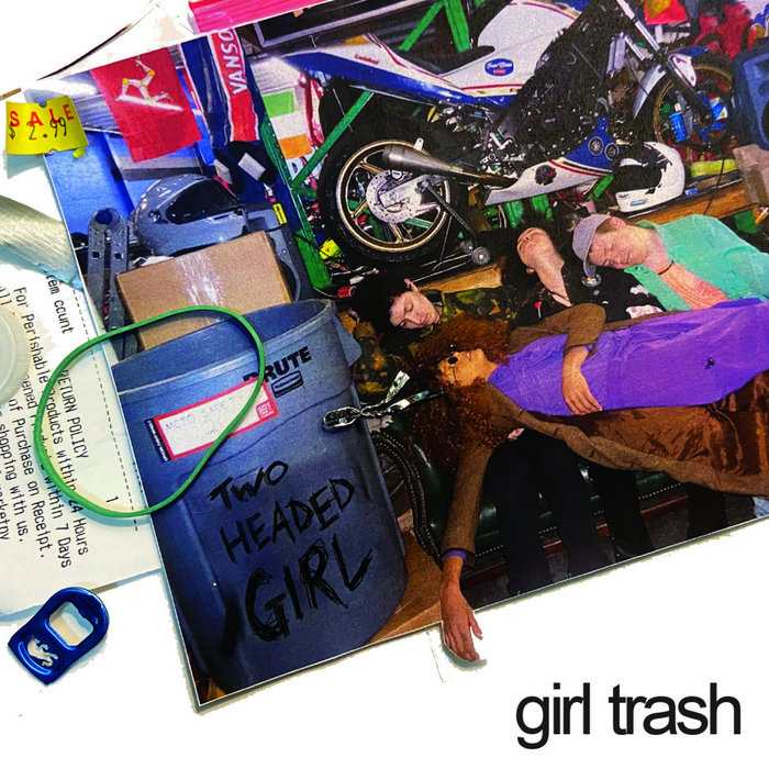 Girl Trash | Two Headed Girl