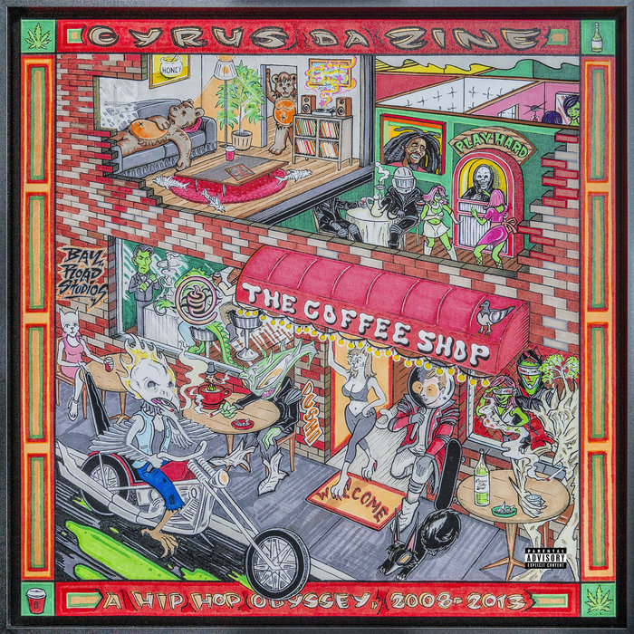 The Coffee Shop: A Hip Hop Odyssey, 2008-2013 | Cyrus Da Zine