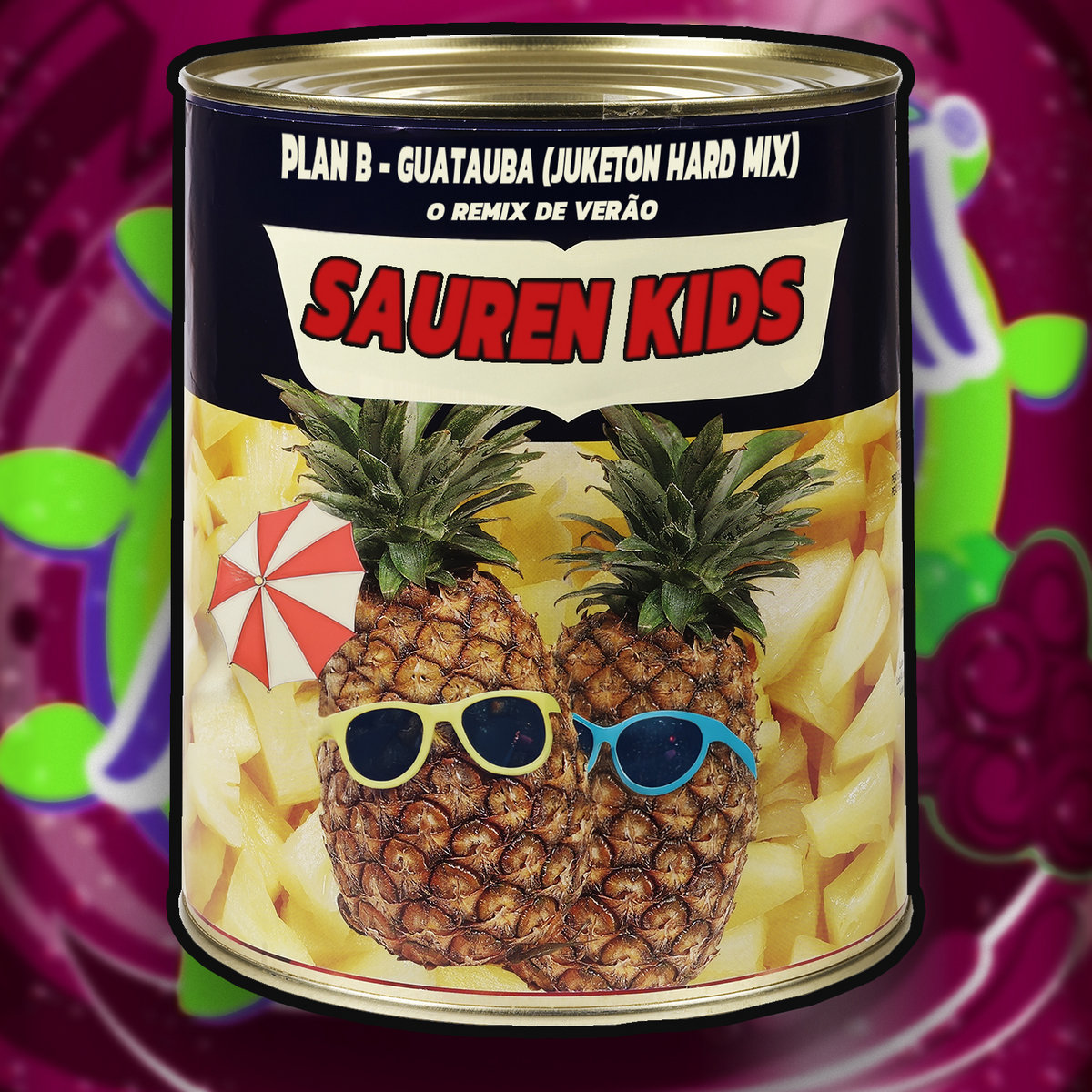 PLAN B - GUATAUBA (SAUREN KIDS JUKETON HARD MIX) "O REMIX DE VERÃO ...