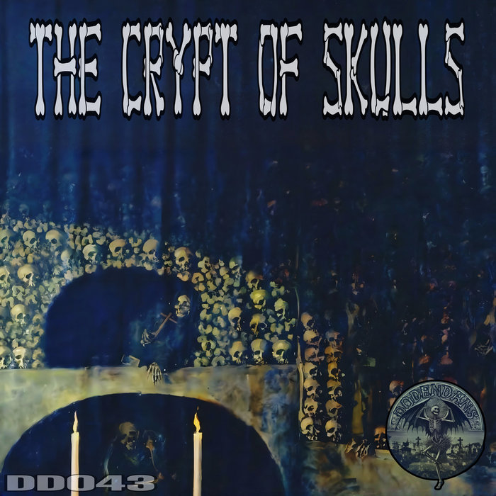 DD043 - V/A - THE CRYPT OF SKULLS | Various Artists | Dodendans