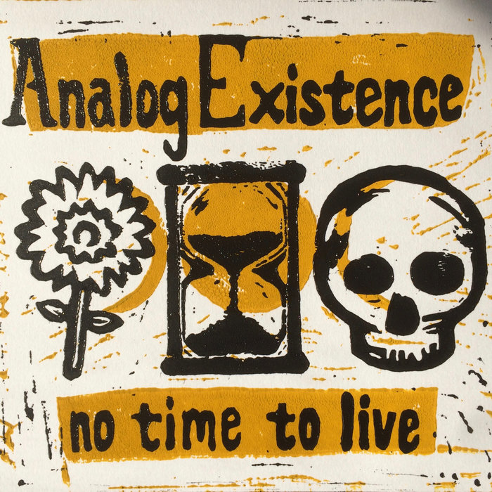 No Time to Live | Analog Existence