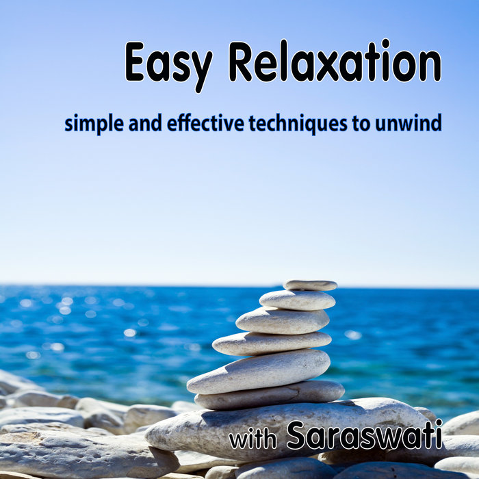 Easy Relaxation | Cathy Saraswati Walker