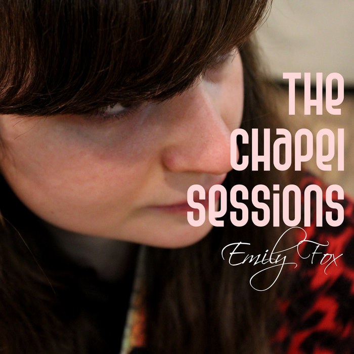 The Chapel Sessions | Emily Fox