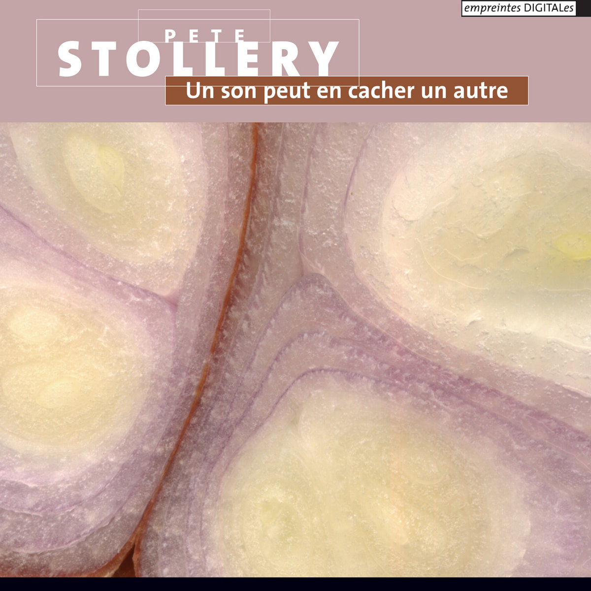 Un son peut en cacher un autre | Pete Stollery | empreintes DIGITALes