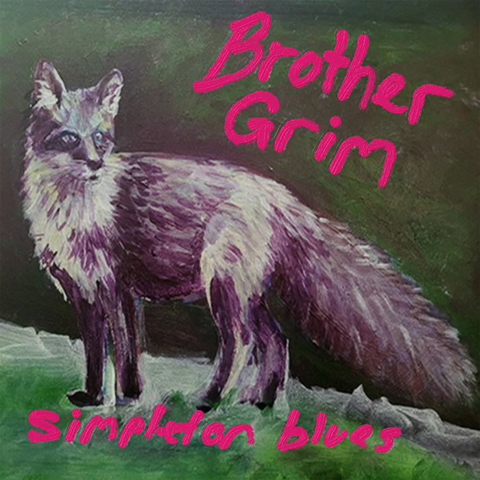 Simpleton Blues | Brother Grim