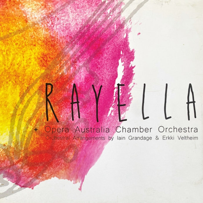 Rayella + Opera Australia Chamber Orchestra | Rayella | Winanjjikari ...