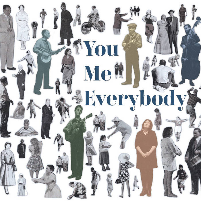 You, Me, Everybody | You, Me, Everybody