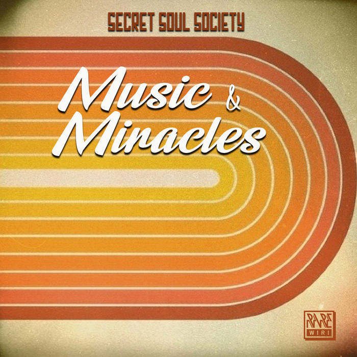 Music & MIracles | Secret Soul Society | Rare Wiri Records