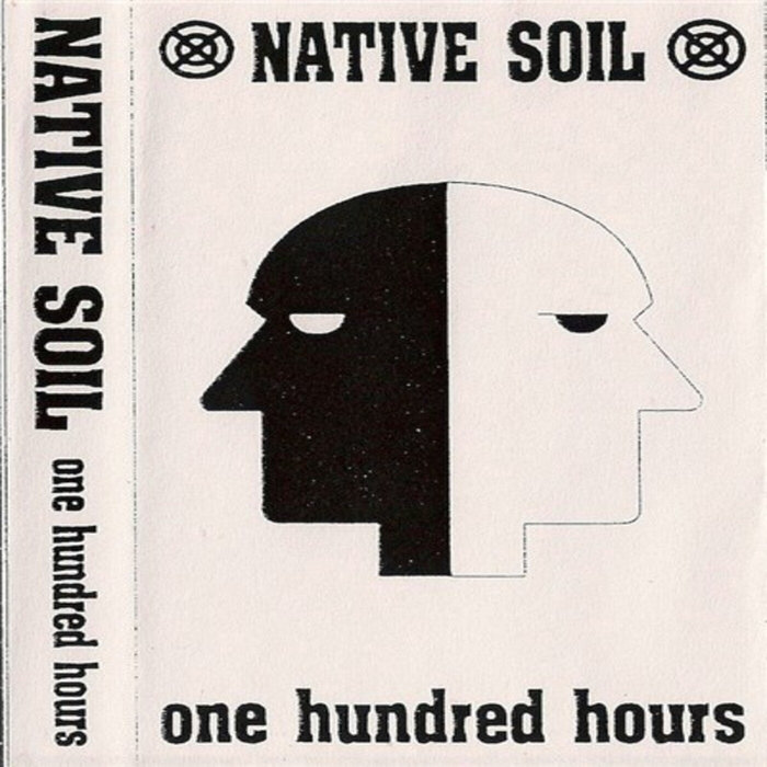 One Hundred Hours | Native Soil