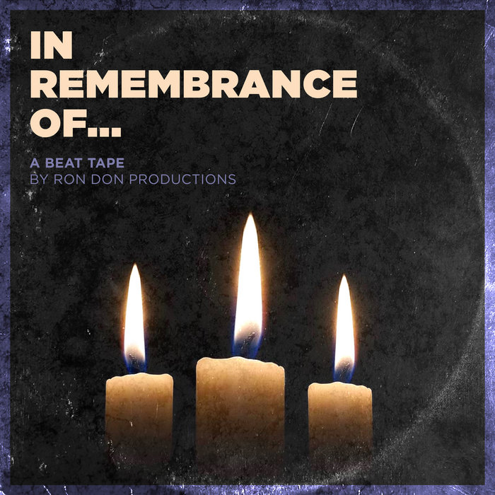 In Remembrance Of... | Ron Don Productions