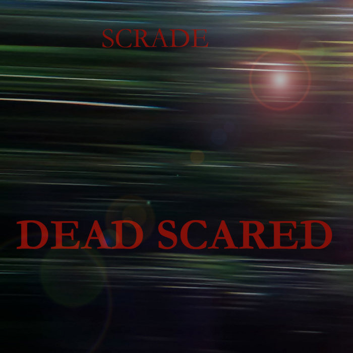 Dead Scared | Scrade