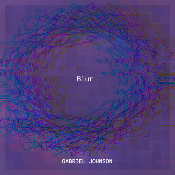 Blur | Gabriel Johnson