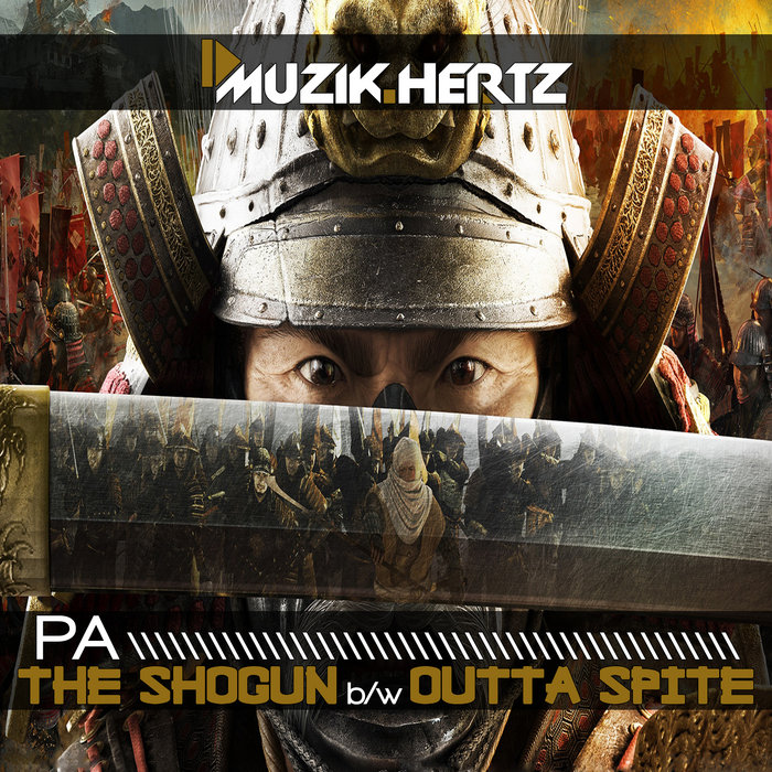 The Shogun / Outta Spite | PA | Muzik Hertz Recordings