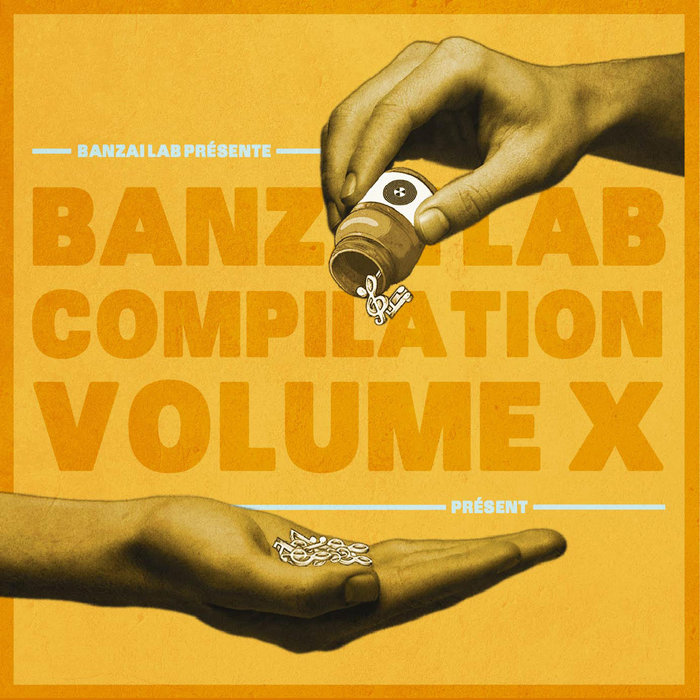 Banzaï Lab - COMPILATION X (Présent) | BANZAI LAB | Banzaï Lab