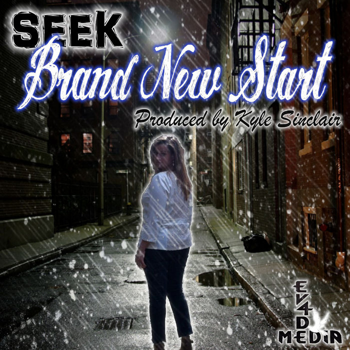 Brand New Start | Seek (Produced by Kyle Sinclair) | Ev4de Media
