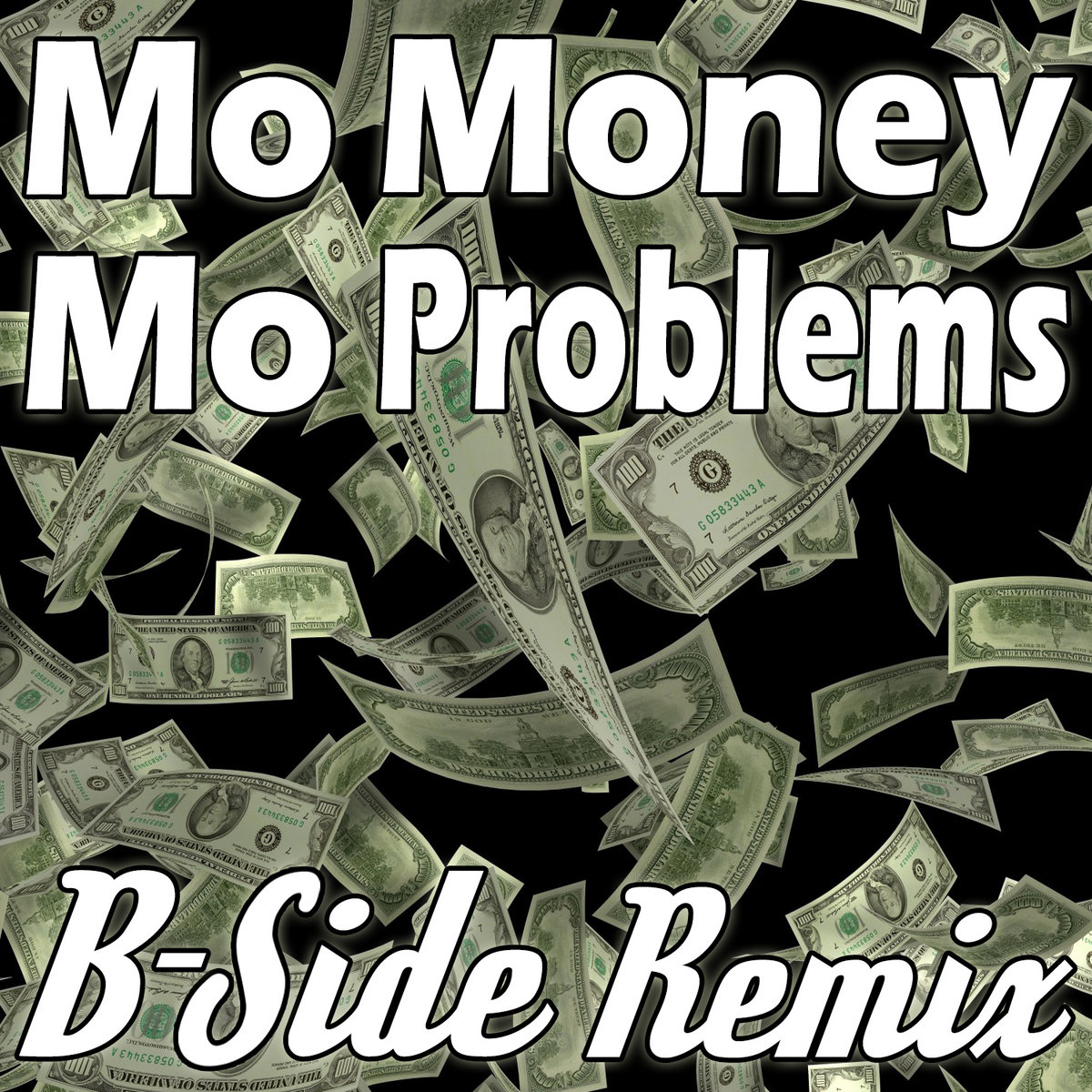Mo Money Mo Problems (B-Side remix) | B-Side