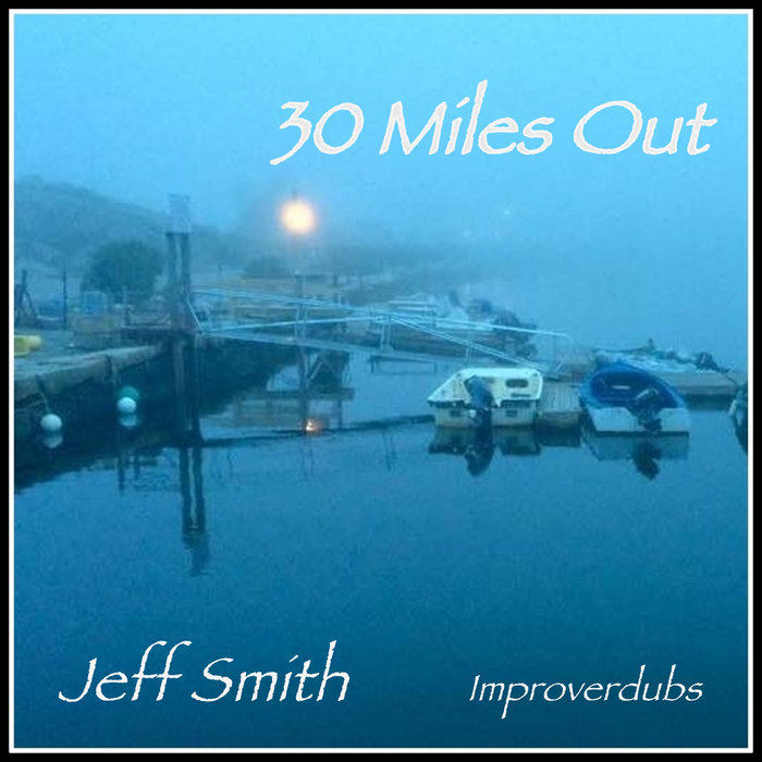 Thirty Miles Out | Jeff Smith