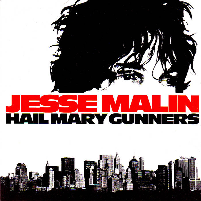 HAIL MARY GUNNER/JESSE MALIN | JESSE MALIN | Mark Troth Lewis