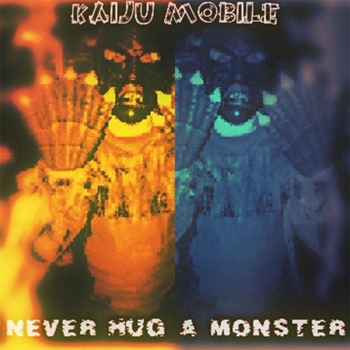Never Hug A Monster | Kaiju Mobile | Speak Up Records