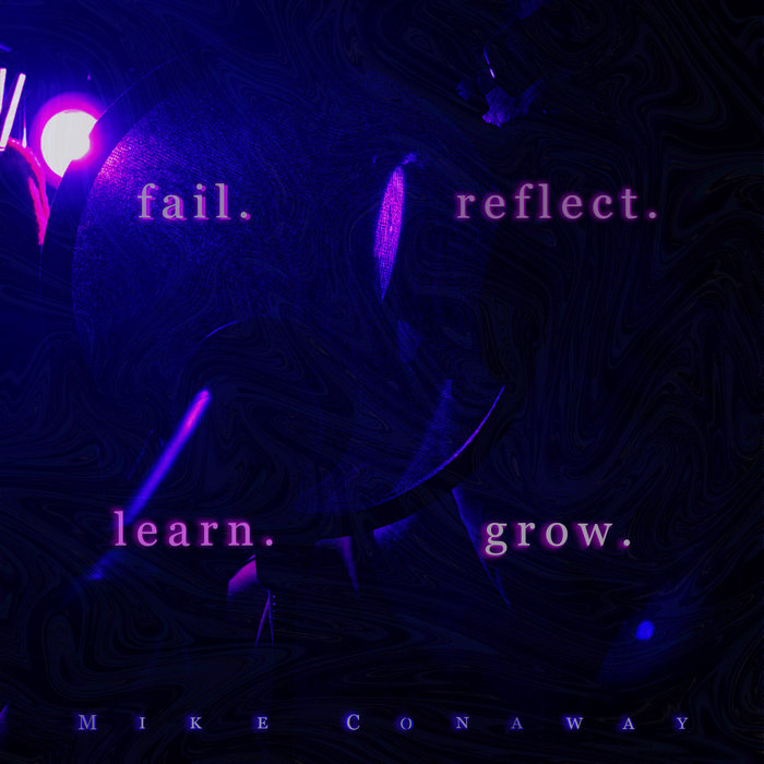 Fail. Reflect. Learn. Grow. | Mike Conaway