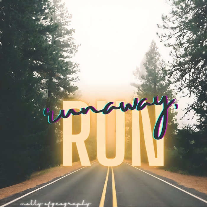 runaway, run | molly ofgeography