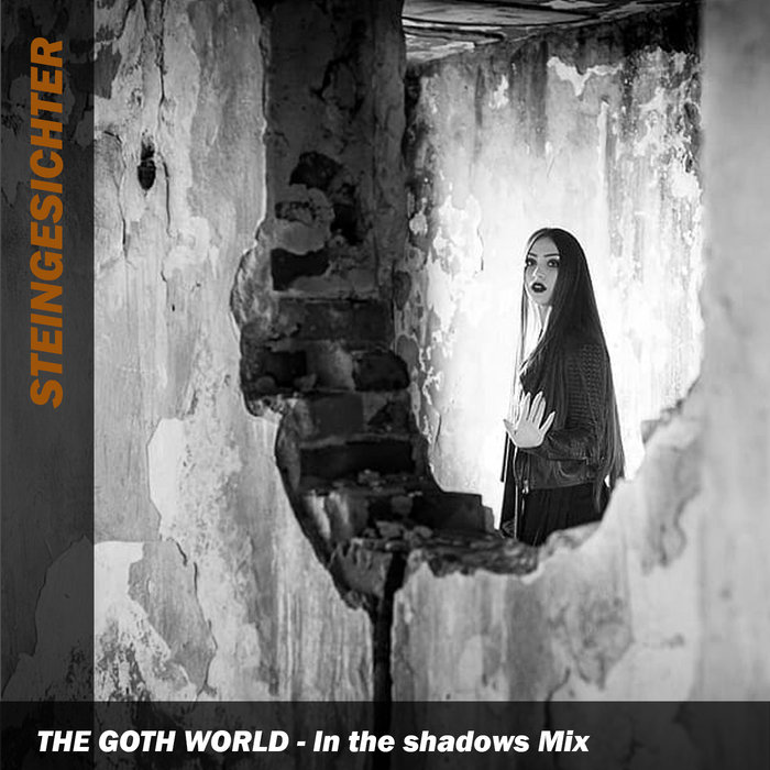 Goth World - In the shadows mix | Steingesichter