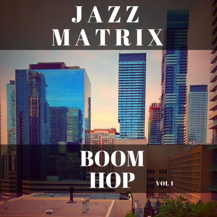 Boom Hop Vol.1 | Jazz Matrix
