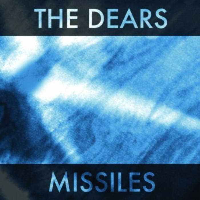 Missiles | The Dears