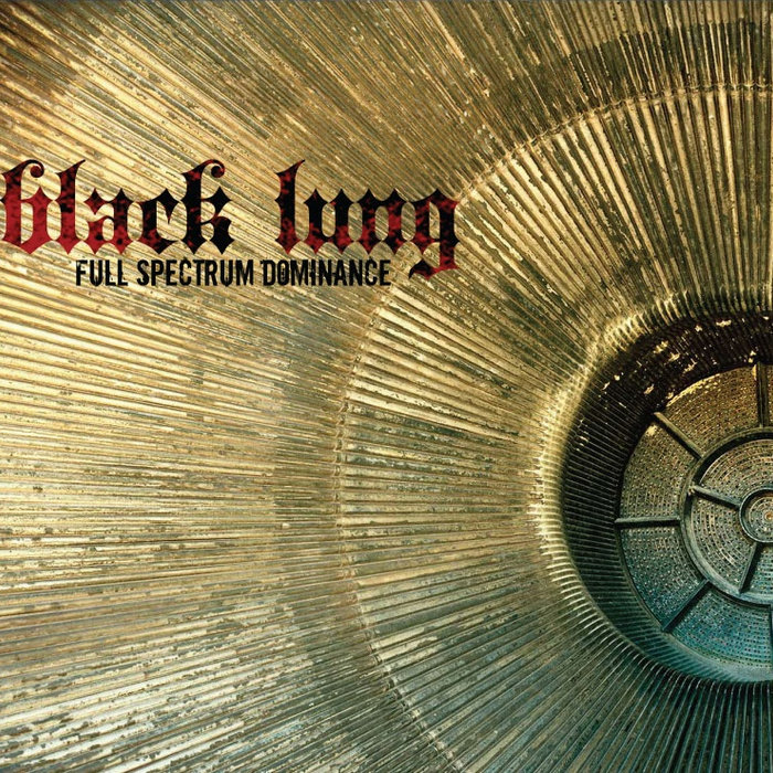 Full Spectrum Dominance | Black Lung | Tympanik Audio