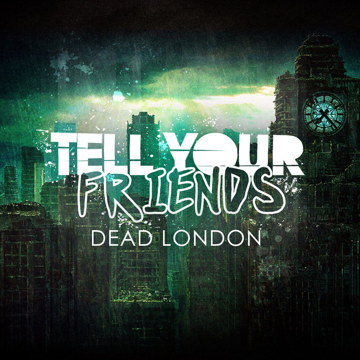 Dead London | Tell Your Friends