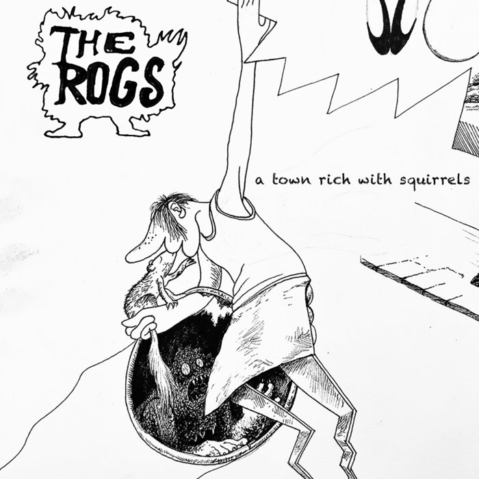 A Town Rich with Squirrels | The Rogs