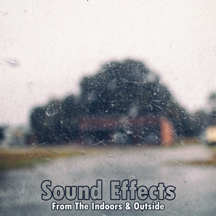 Sound Effects: From The Indoors & Outside | Analog Samples