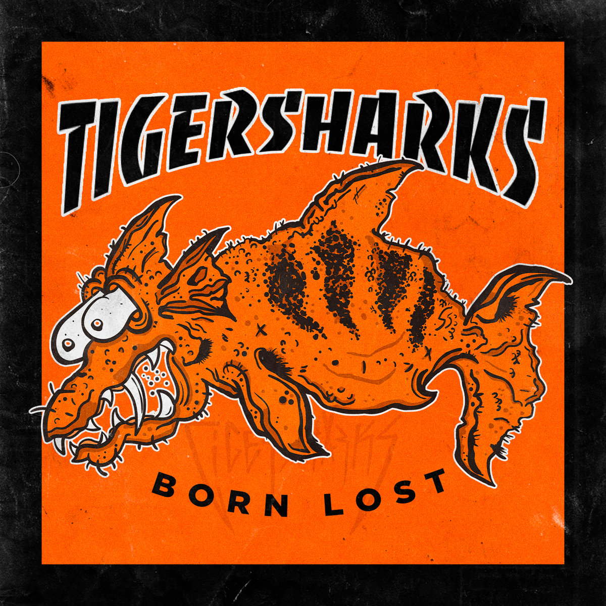 Born Lost | Tigersharks