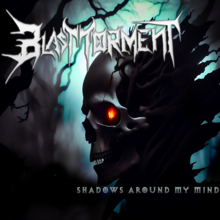 Shadows Around My Mind | BlasT Torment